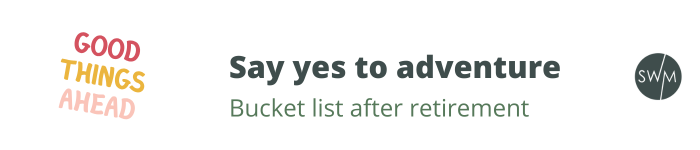 50 Retirement Bucket List Ideas for Before and After