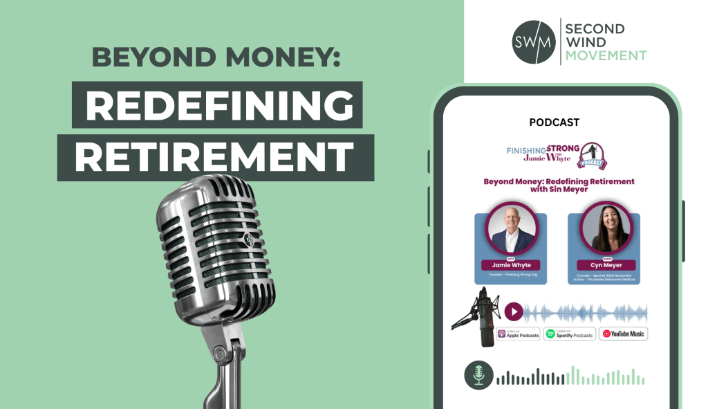 Beyond Money: Redefining Retirement with Cyn Meyer - SWM