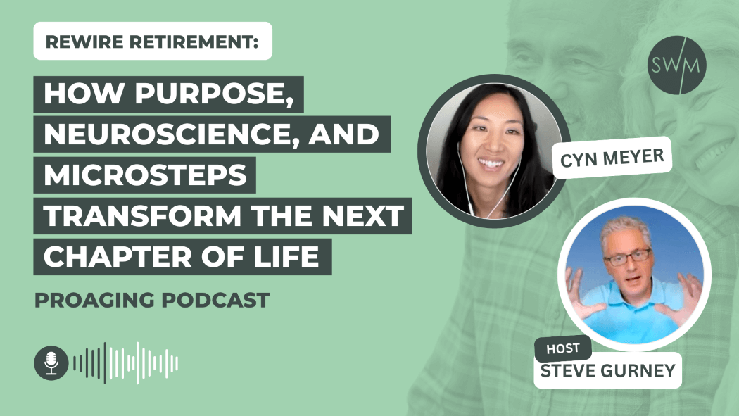 Rewiring Retirement: My Conversation with Steve Gurney - SWM